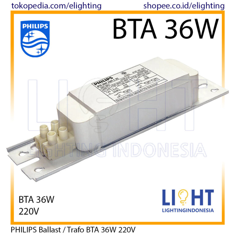 Ballast / Trafo PHILIPS BTA 36W 220V – Lighting Indonesia